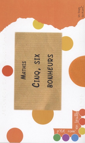 Cinq, six bonheurs de Jean-Marc Mathis - Livre - Decitre