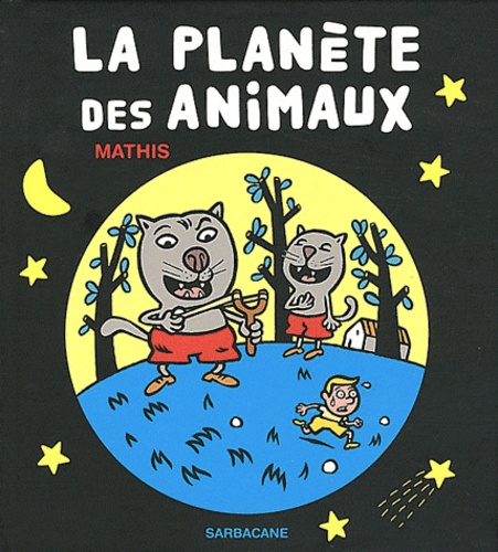 La planète des animaux de Jean-Marc Mathis - Album - Livre - Decitre