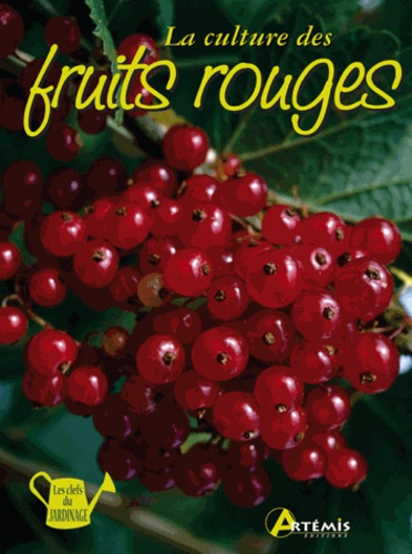 La culture des fruits rouges de Jean-Marie Polese - Livre - Decitre