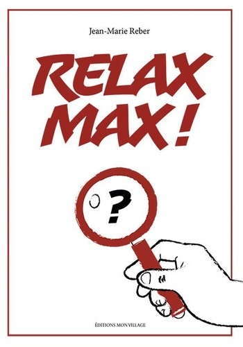 Relax Max! - 2021 de Jean-marie Reber - Livre - Decitre