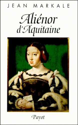 Aliénor d'Aquitaine de Jean Markale - Livre - Decitre