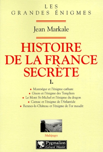 Histoire De La France Secrete. Tome 1, Montsegur... de Jean Markale ...