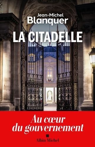 La Citadelle - Au coeur du gouvernement de Jean-Michel Blanquer - Grand Format - Livre ...