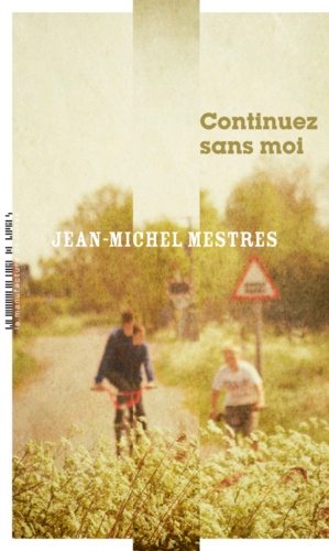 Continuez sans moi de Jean-Michel Mestres - Grand Format - Livre - Decitre