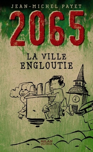 2065. La ville engloutie de Jean-Michel Payet - Livre - Decitre