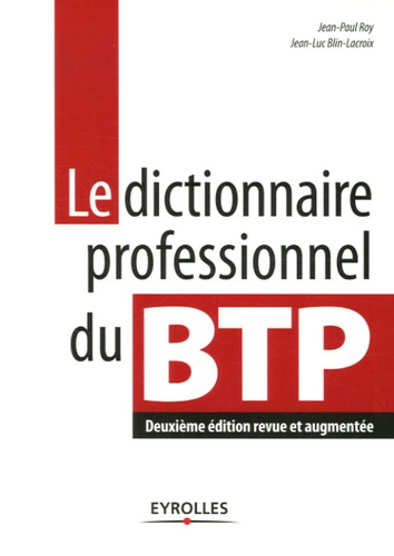 Le dictionnaire professionnel du BTP de Jean-Paul Roy - Livre - Decitre