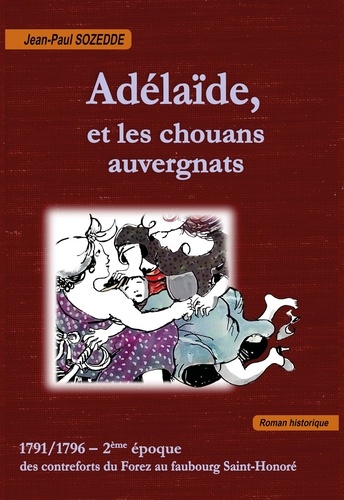 Saga des Servieix Tome 2. Adélaïde et les... de Jean-Paul Sozedde ...