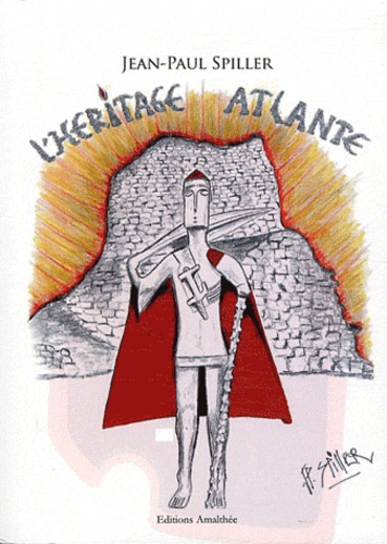 L'héritage Atlante de Jean-Paul Spiller - Grand Format - Livre - Decitre
