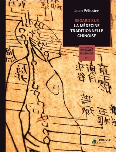 Regard sur la médecine traditionnelle chinoise de Jean Pélissier ...