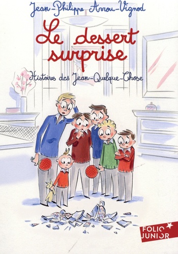 Histoires des Jean-Quelque-Chose . Le dessert... de Jean-Philippe Arrou ...