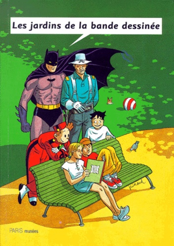 Les Jardins De La Bande Dessinee de Jean-Philippe Martin - Livre - Decitre