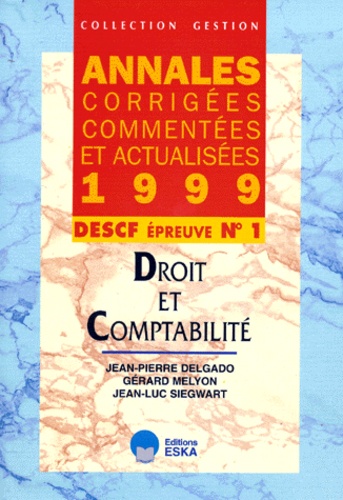 Descf N° 1 Droit Et Comptabilite. Annales 1999 de Jean-Pierre Delgado ...