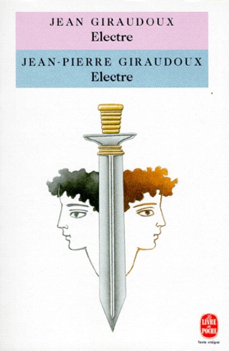 Electre - Pièce en deux actes, pièce en trois... de Jean-Pierre ...