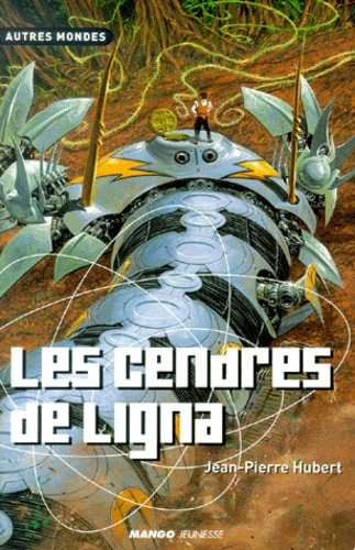 Les cendres de Ligna de Jean-Pierre Hubert - Livre - Occasion - Decitre
