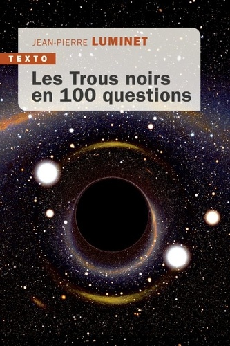 Les Trous noirs en 100 questions de Jean-Pierre Luminet - Poche - Livre - Decitre