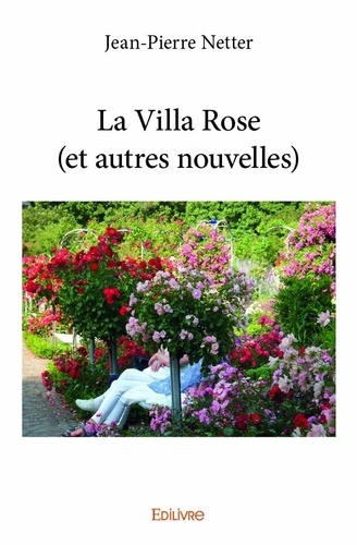 La villa rose (et autres nouvelles) de Jean-pierre Netter - Livre - Decitre
