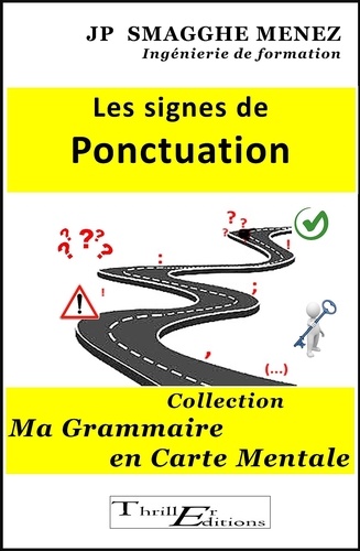 La ponctuation - Collection : Ma grammaire en... de Jean-Pierre Smagghe ...