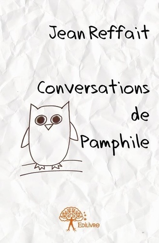 Conversations de pamphile de Jean Reffait - Livre - Decitre