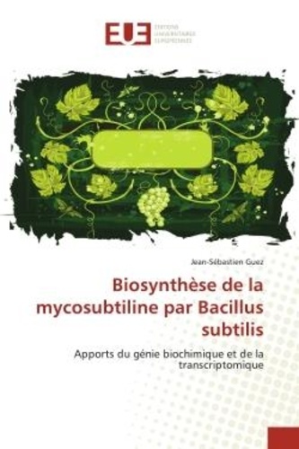 Biosynthèse de la mycosubtiline par Bacillus... - Jean-sébastien Guez ...