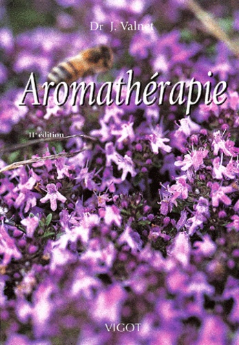 Aromatherapie. 11eme Edition de Jean Valnet - Livre - Decitre