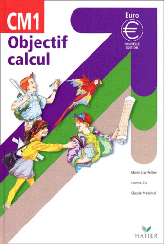 Objectif Calcul Cm1 de Jeanne Bia - Livre - Occasion - Decitre