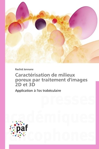 Caractérisation de milieux poreux par traitement... - Jennane-r ...