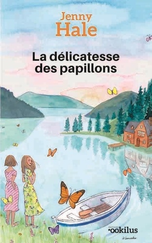 La délicatesse des papillons de Jenny Hale - Grand Format - Livre - Decitre