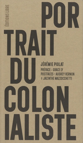 Portrait du colonialiste - L'effet boomerang de... - Jérémie Piolat ...