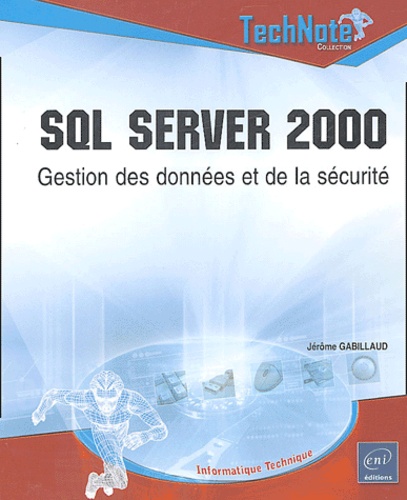 SQL Server 2000 - Gestion des données et de la... de Jérôme Gabillaud - Livre - Decitre