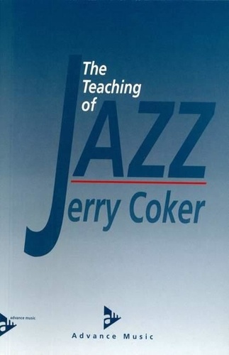 The Teaching of Jazz - Méthode. de Jerry Coker - Livre - Decitre