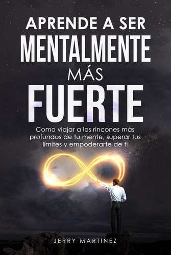 Aprende a ser mentalmente más fuerte Como... de Jerry Martinez - ePub - Ebooks - Decitre