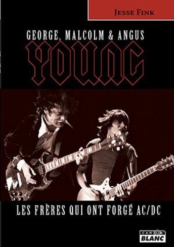 Angus et Malcolm Young - Les frères qui ont... - Jesse Fink - Livres ...