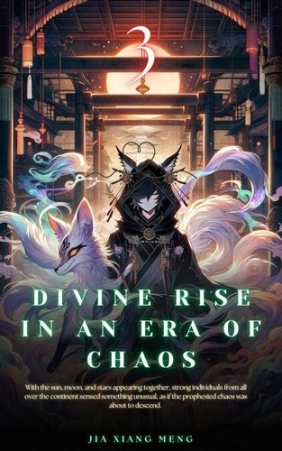 Divine Rise in an Era of Chaos - Divine Rise in... de Jia Xiang Meng - ePub - Ebooks - Decitre