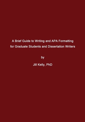 A Brief Guide to Writing and APA Formatting for... de Jill Kelly - ePub ...