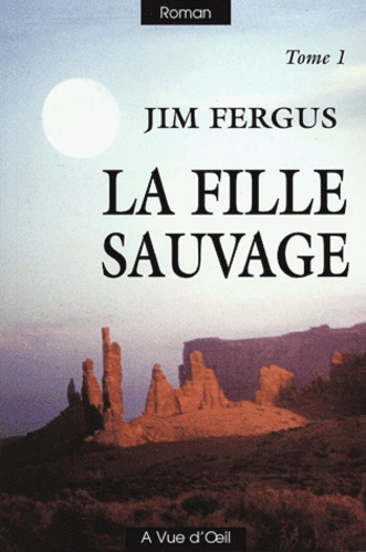 La fille sauvage - Tome 1 de Jim Fergus - Grand Format - Livre - Decitre