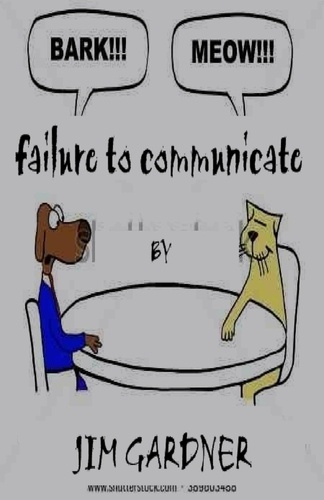 Failure To Communicate de Jim Gardner - ePub - Ebooks - Decitre