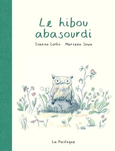 Le hibou abasourdi de Joanna Lorho - Album - Livre - Decitre
