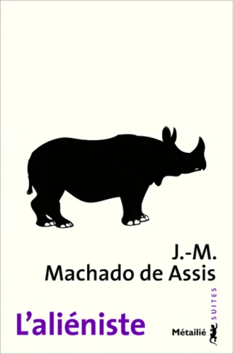 L'aliéniste de Joaquim Maria Machado de Assis - Decitre