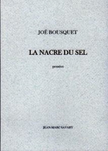 La nacre du sel de Joë Bousquet - Livre - Decitre