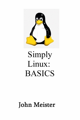 Simply Linux: Basics de John E. Meister - ePub - Ebooks - Decitre