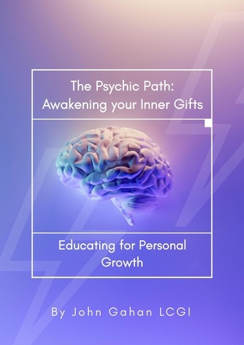 The Psychic Path: Awakening Your Inner Gifts - John Gahan, LCGI - Ebooks - Furet du Nord