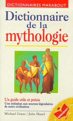Dictionnaire De La Mythologie de John Hazel - Poche - Livre - Decitre