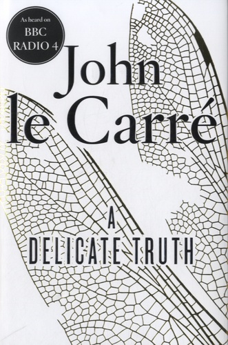 A Delicate Truth de John Le Carré - Livre - Occasion - Decitre