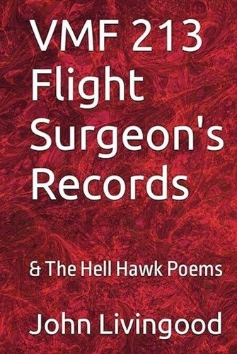 VMF 213 Flight Surgeon's Records & The Hell... de John Livingood - ePub ...