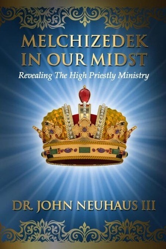 Melchizedek in our Midst de john neuhaus - ePub - Ebooks - Decitre
