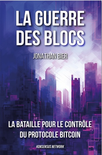 La guerre des blocs: la bataille pour le... de Jonathan Bier - Grand ...