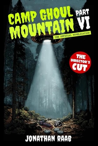 Camp Ghoul Mountain Part VI: The Official... de Jonathan Raab - ePub ...