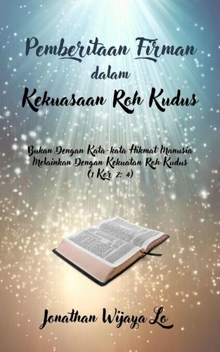Pemberitaan Firman dalam Kekuasaan Roh Kudus de Jonathan W. Lo - ePub ...