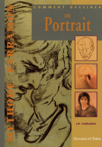 Comment Dessiner Un Portrait de José-M Parramon - Livre - Decitre Comment Dessiner Un Portrait de José-M Parramon - Livre - Decitre
