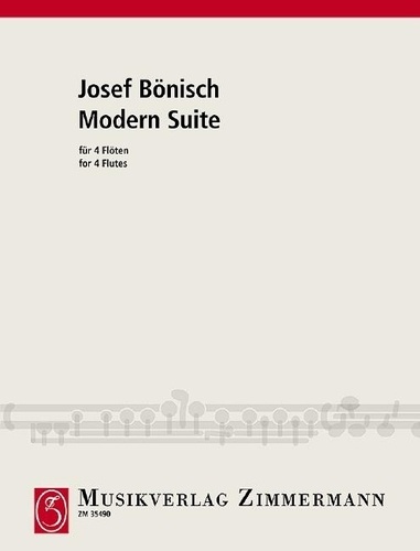 Modern Suite - 4 flutes. Partition et parties. de Josef Bonisch - Livre ...